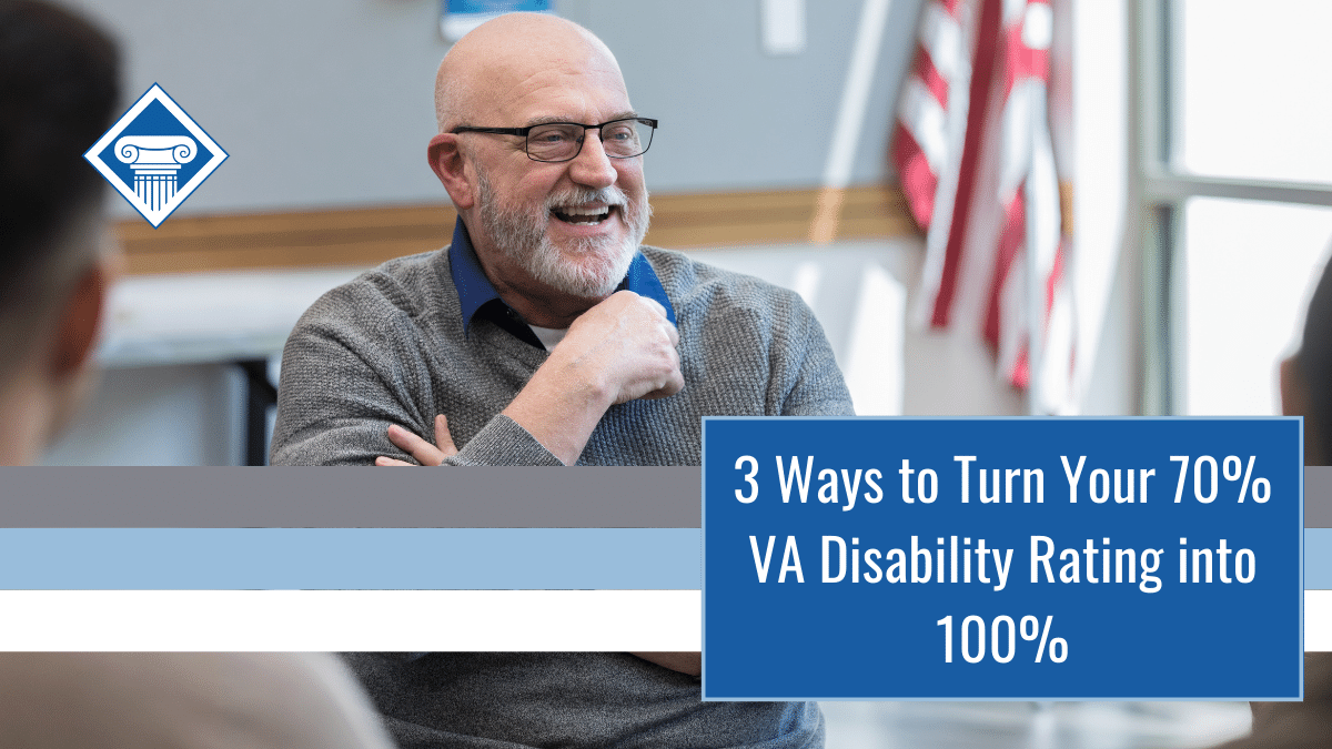 3 ways to turn your 70% VA disability rating into 100%