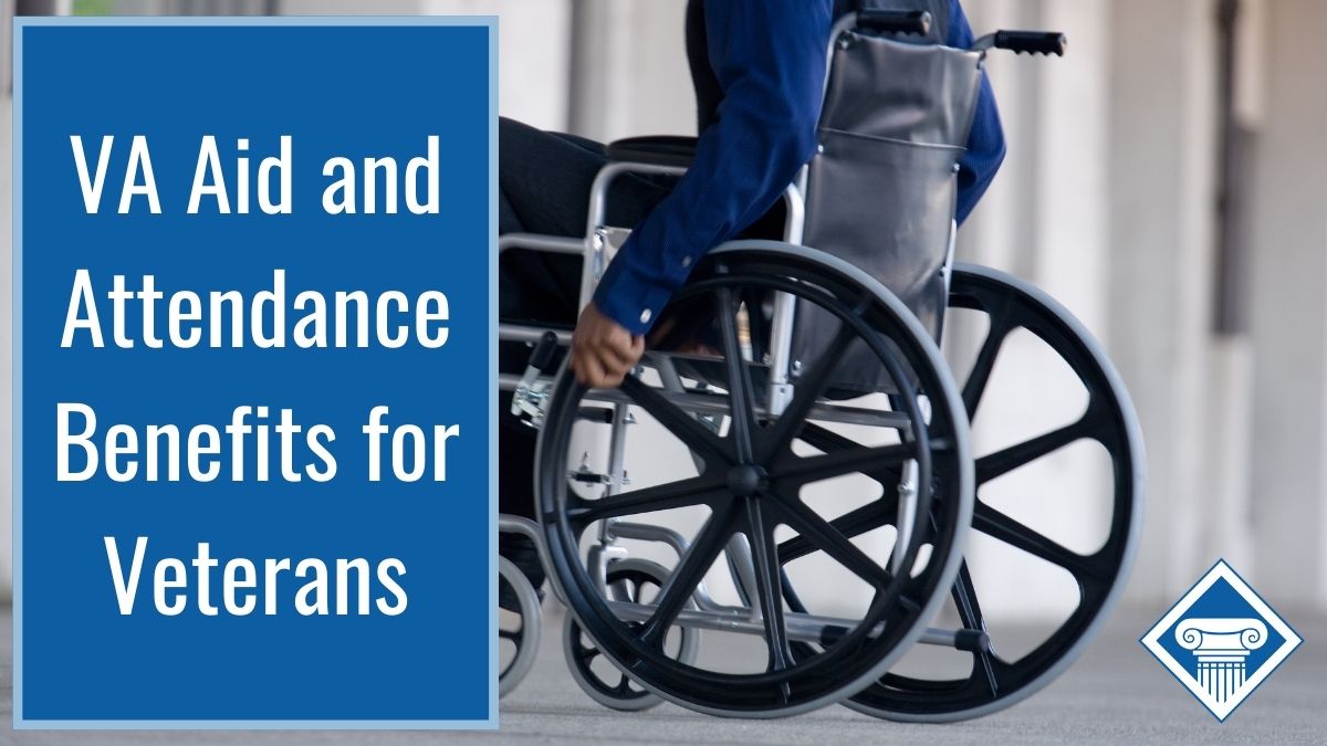 VA Aid and Attendance benefits for veterans
