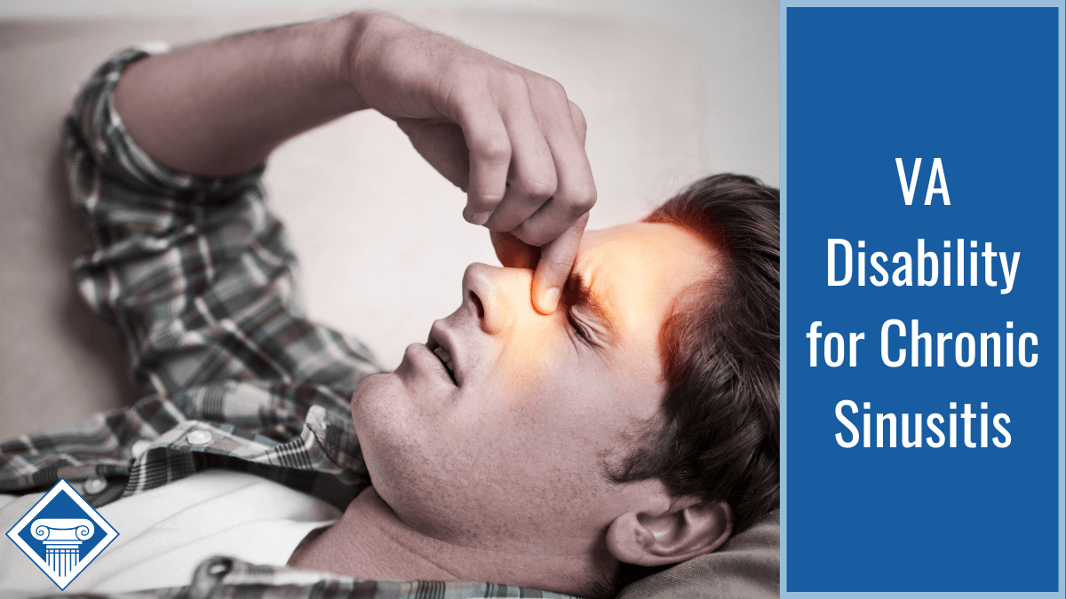 VA Disability Benefits for Veterans with Chronic Sinusitis