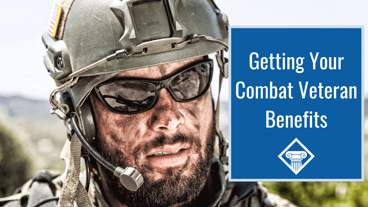 Getting Your Combat Veteran Benefits