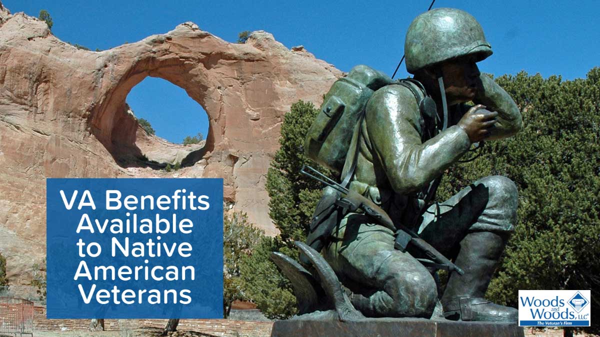 VA Benefits for Native American veterans VA Benefits for Native American veterans